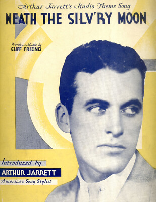 ARTHUR JARRETT Sheet Music "Neath The Silv'ry Moon" | eBay