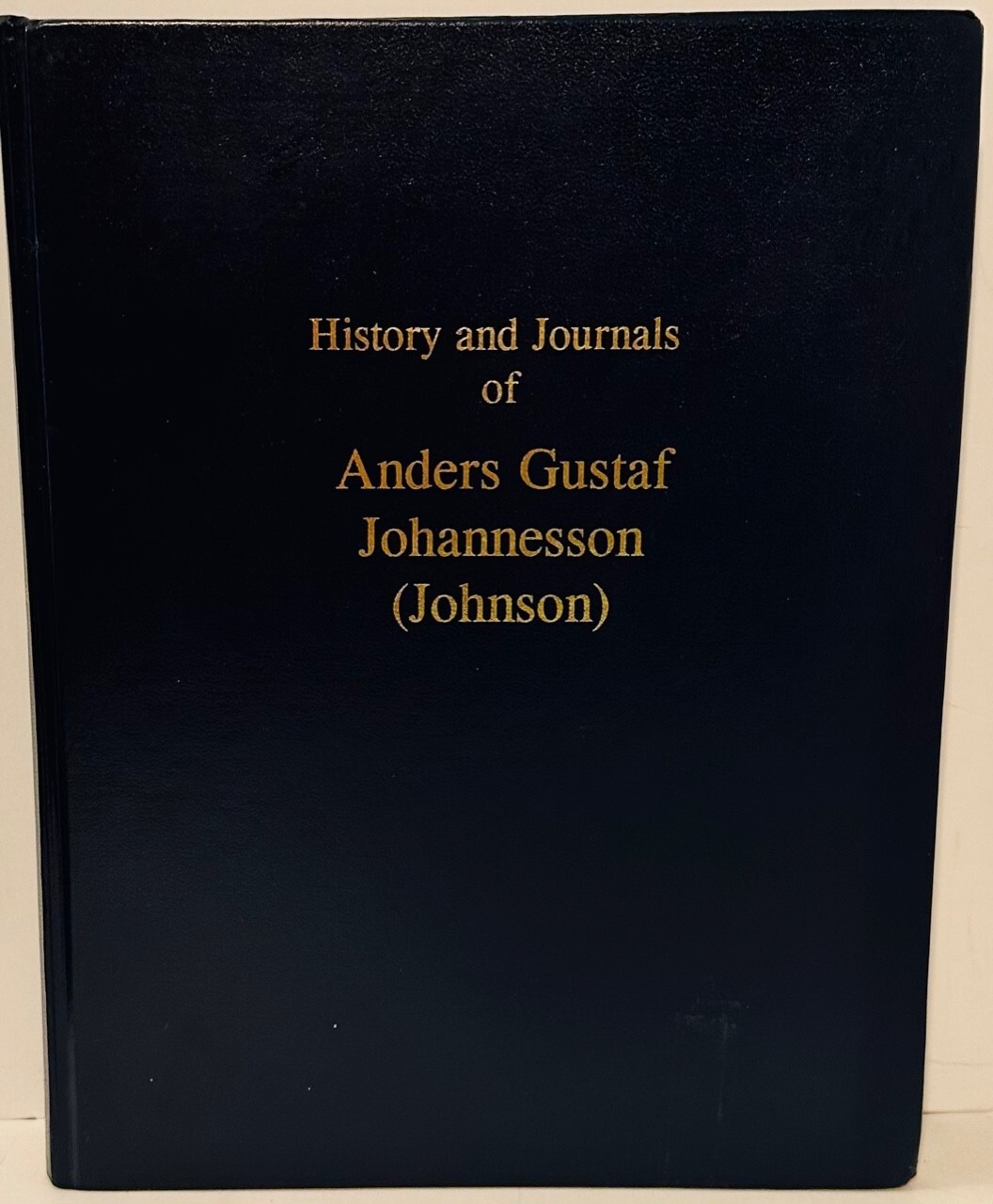 History and Journals of Anders Gustaf Johannesson (Johnson) HB VG | eBay