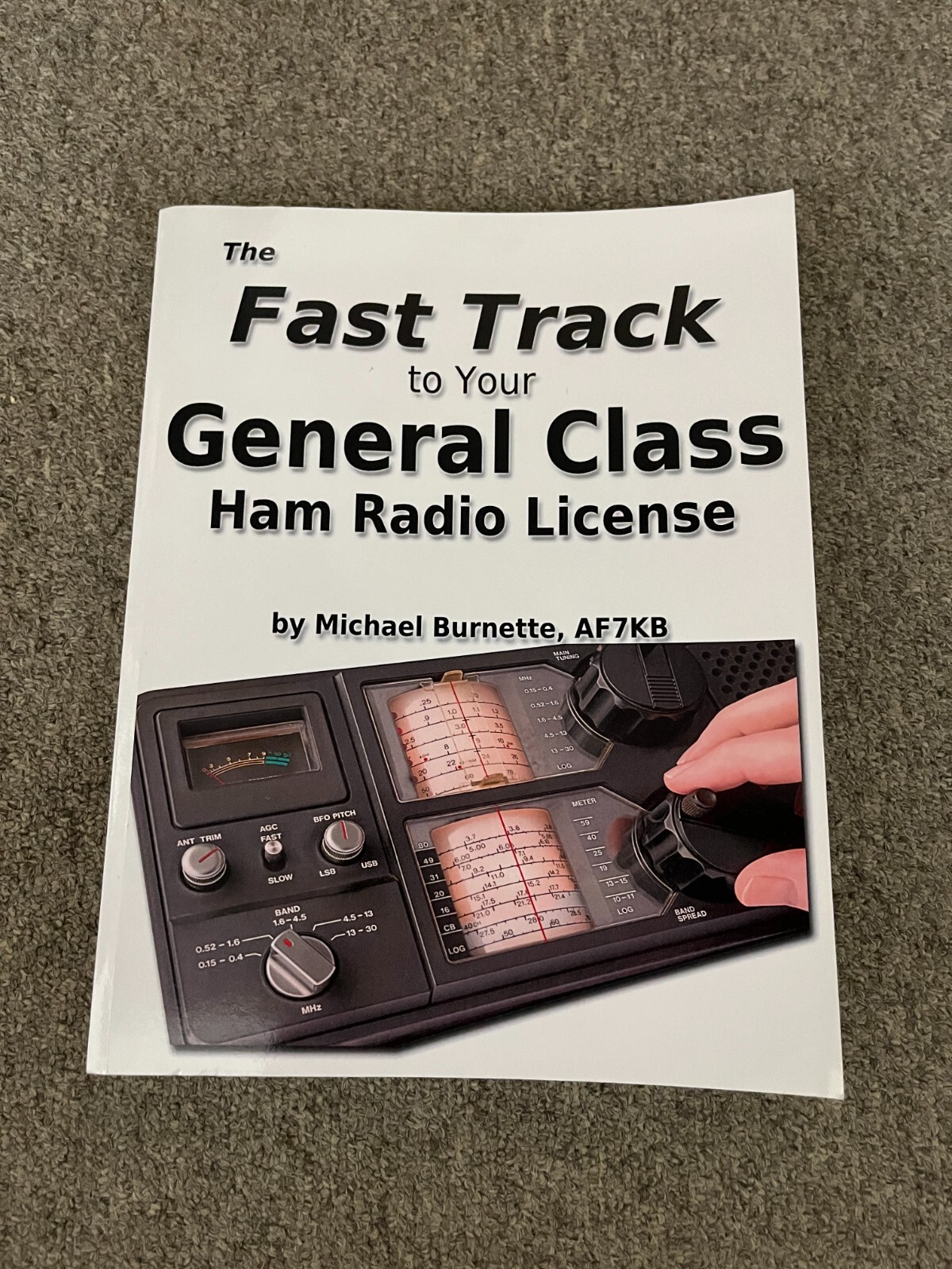 Fast Track Ham License Ser.: The Fast Track to Your General Class Ham ...