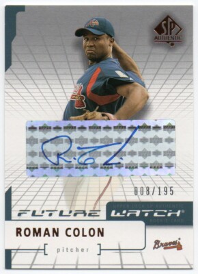 2004 SP Authentic Future Watch Autograph 195 #125 Roman Colon RC Auto ...
