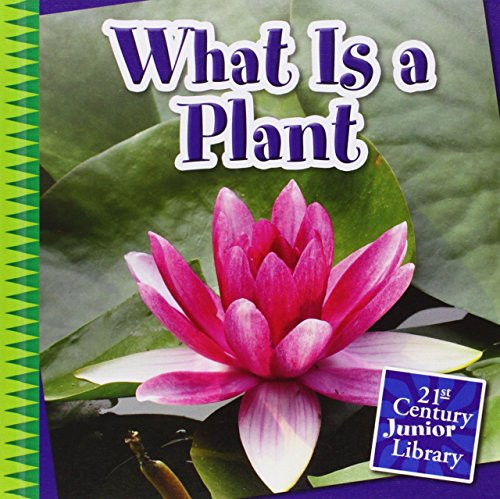 What Is a Plant? (21st Century Junior Library: Plants) 9781631880421| eBay