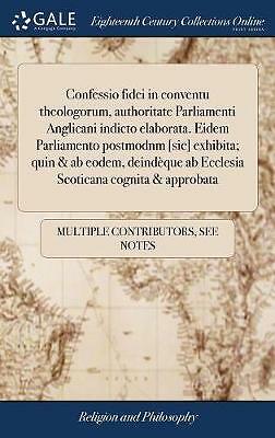 Confessio Fidei in Conventu Theologorum, Authoritate Parliamenti ...