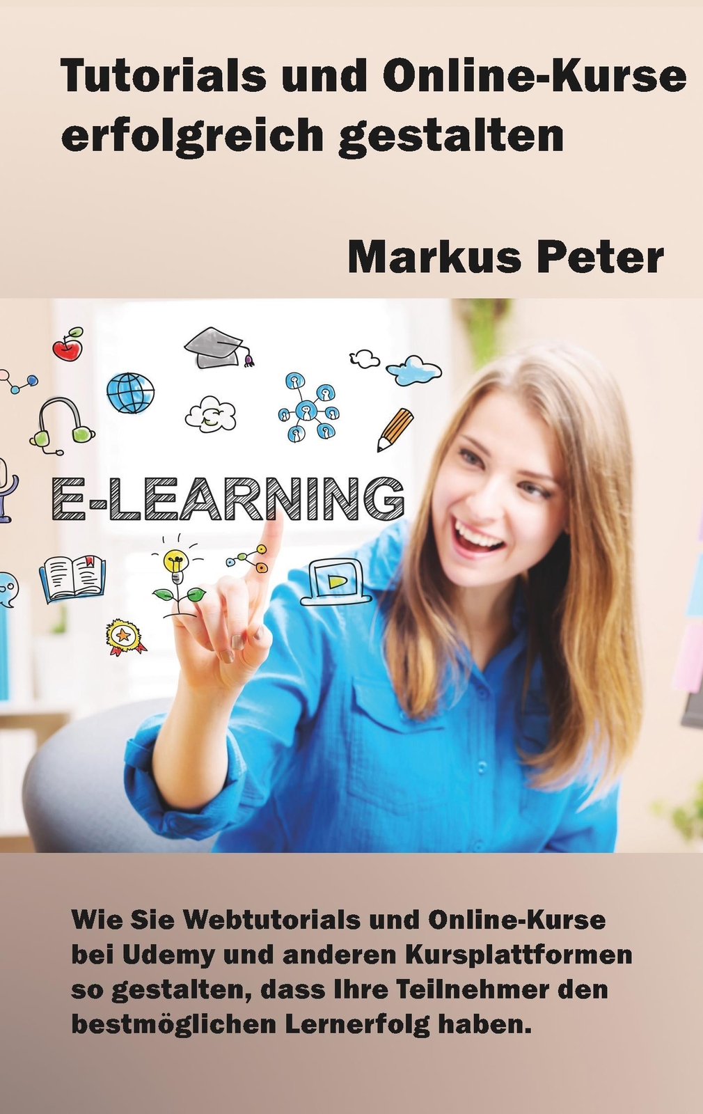 Markus Peter | Tutorials und Online-Kurse erfolgreich gestalten ...