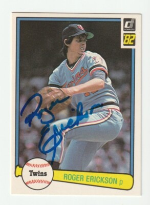 Roger Erickson Signed 1982 Donruss Card #303 Auto Minnesota Twins ...