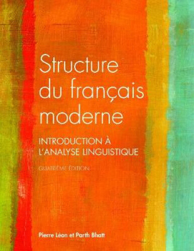 Structure du Francais Moderne: Introduction a L'analyse Linguistique ...