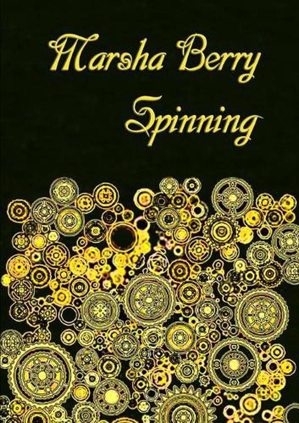 Spinning by Marsha Berry Paperback Book 9781300353706 | eBay