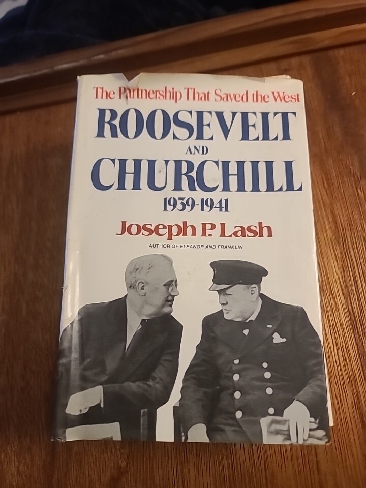 Roosevelt and Churchill 1939-1941 (WWII) - Joseph Lash, First Trade ...