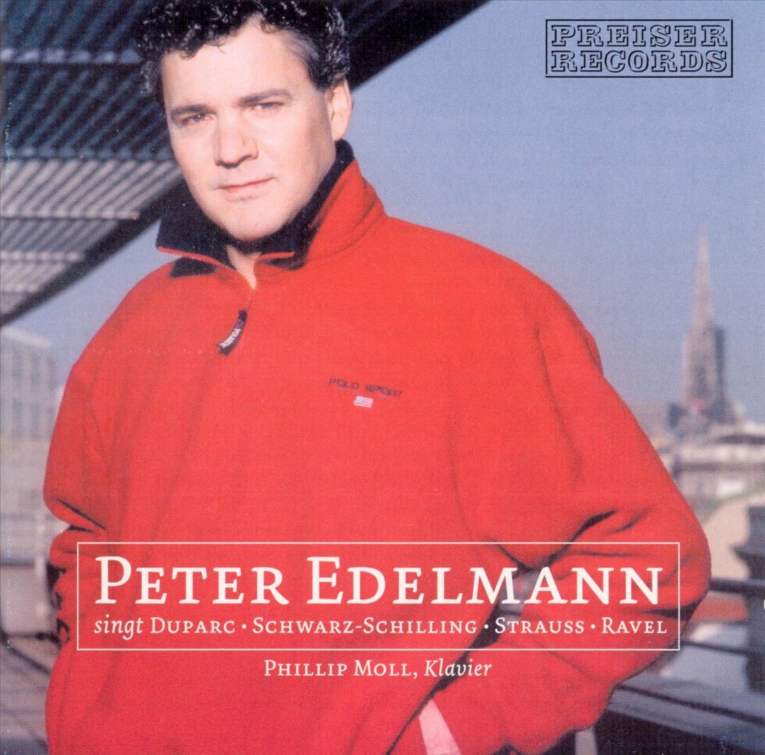 PETER EDELMANN PETER EDELMANN SINGT DUPARC, SCHWARZ-SCHILLING, STRAUSS, RAVEL NE 717281905343 | eBay
