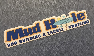 Mud Hole Rod Building Tackle Fishing Craft Supplies Marine Art Glossy ...