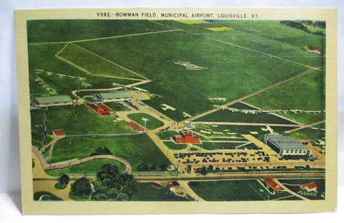 1940s POSTCARD BOWMAN FIELD,MUNICIAL AIRPORT LOUISVILLE KY | eBay