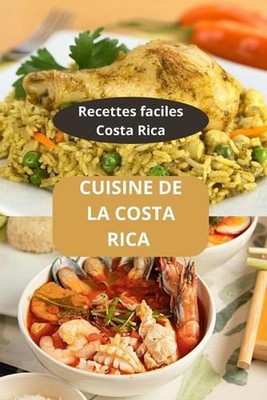 Cuisine de la Costa Rica: Recettes de cuisine de la Costa Rica ...
