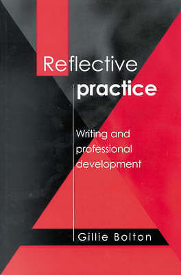 Reflective Practice : Writing and Professional Development by Gillie E ...