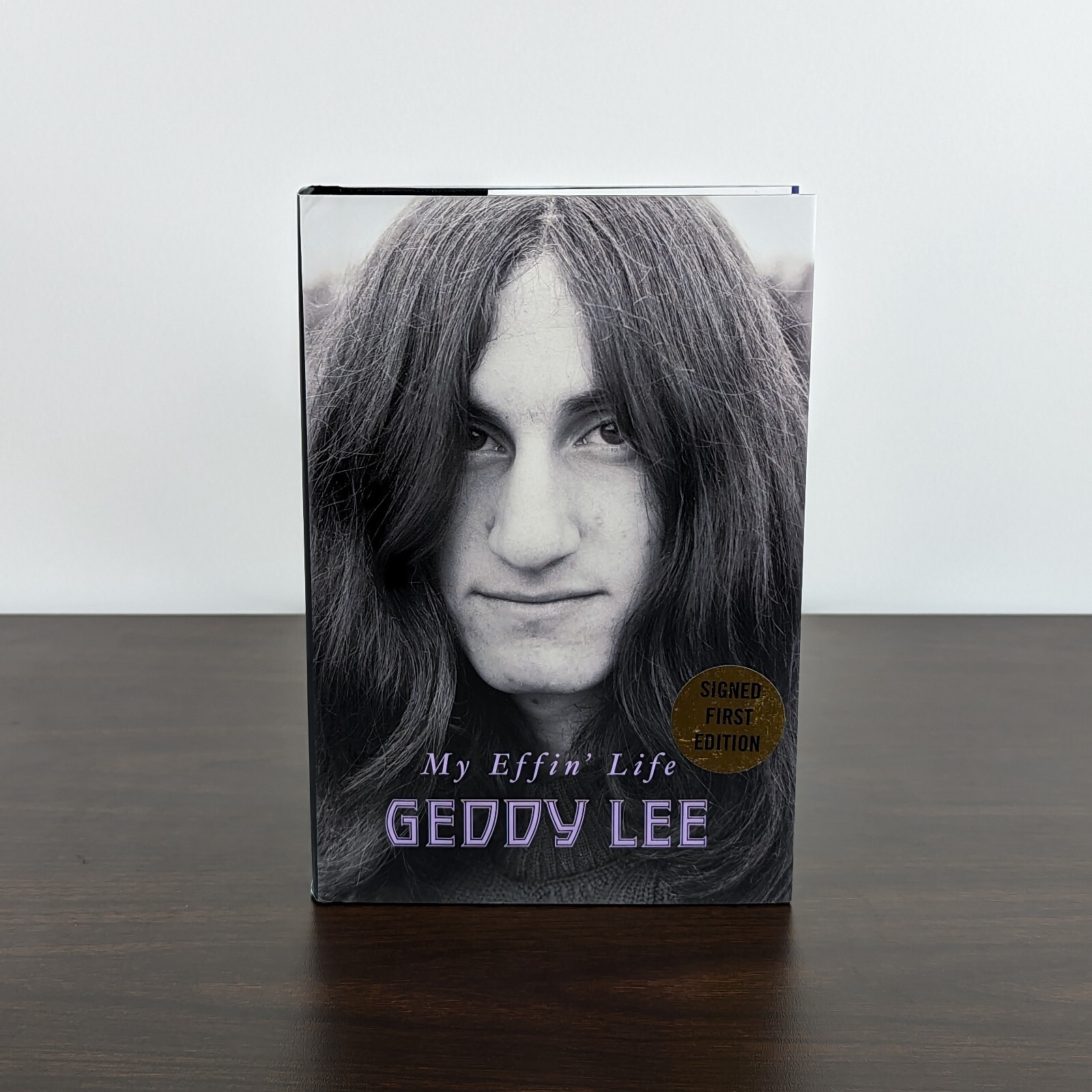 Geddy Lee MY EFFIN' LIFE Rush SIGNED Autographed First Edition ...