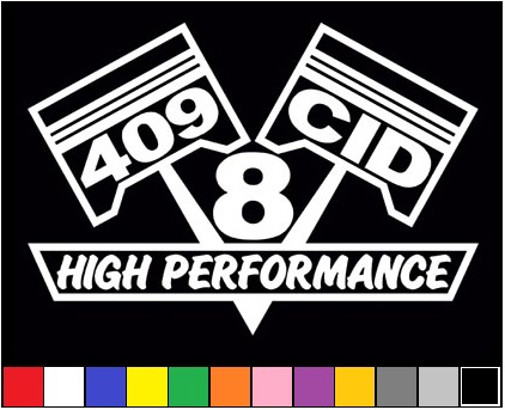 2 V8 409 CID ENGINE HIGH PERFORMANCE POWERED PISTON DECALS BIG BLOCK ...