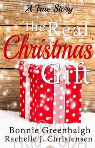 Real Christmas Gift by Rachelle Christensen (2015, Trade Paperback) for ...