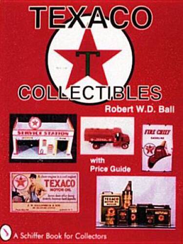 Texaco Collectibles with Price Guide (Schiffer Book for Collectors ...
