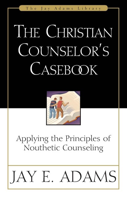 The Christian Counselor's Casebook von Jay E. Adams (1986, Taschenbuch ...