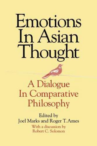Emotions in Asian Thought: A Dialogue in Comparative Philosophy ...
