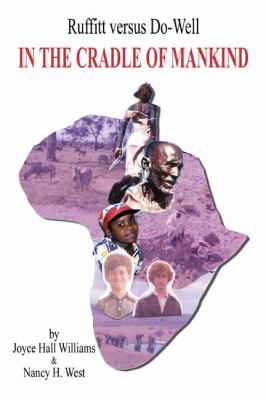 Ruffitt versus Do-Well : In the Cradle of Mankind by Nancy West and ...