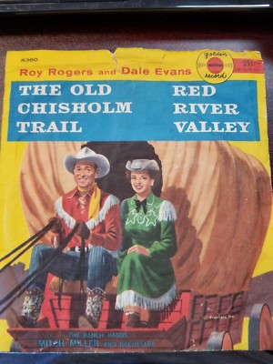 ROY ROGERS & DALE EVANS The old Chisholm trail GOLDEN RECORDS R380 | eBay