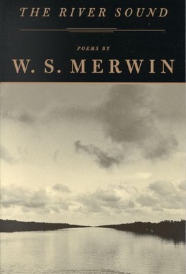 The River Sound: Poems by W.S. Merwin (English) Paperback Book ...