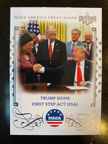 2021 Decision 2020 Series 2 MAGA "TRUMP SIGNS FIRST STEP ACT" M40 | eBay