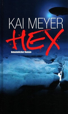 Hex : Unheimlicher Roman Meyer, Kai: | eBay.de