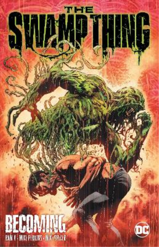 Mike Perkins V. Ram The Swamp Thing Volume 1: Becoming (Poche ...