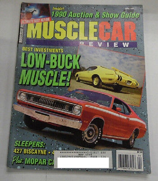 MUSCLE CAR REVIEW APRIL 1990, 1972 DUSTER 340, MUSTANG, AMC, ROAD ...