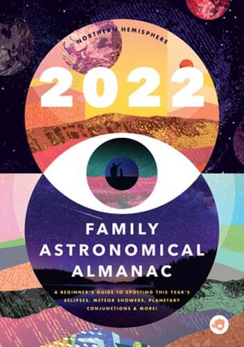 The 2022 Family Astronomical Almanac: How to Spot This Year's Planets ...