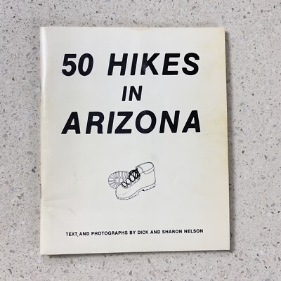50 Hikes in Arizona - Dick and Sharon Nelson - Third Edition 1976 - VG ...