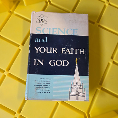 SCIENCE AND YOUR FAITH IN GOD 1958. First printing. HCDJ Mormon LDS ...