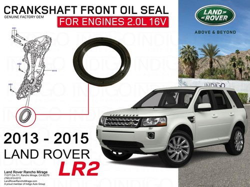 2013-2015 LAND ROVER LR2 CRANKSHAFT FRONT OIL SEAL 2.0L OEM LR2 ...