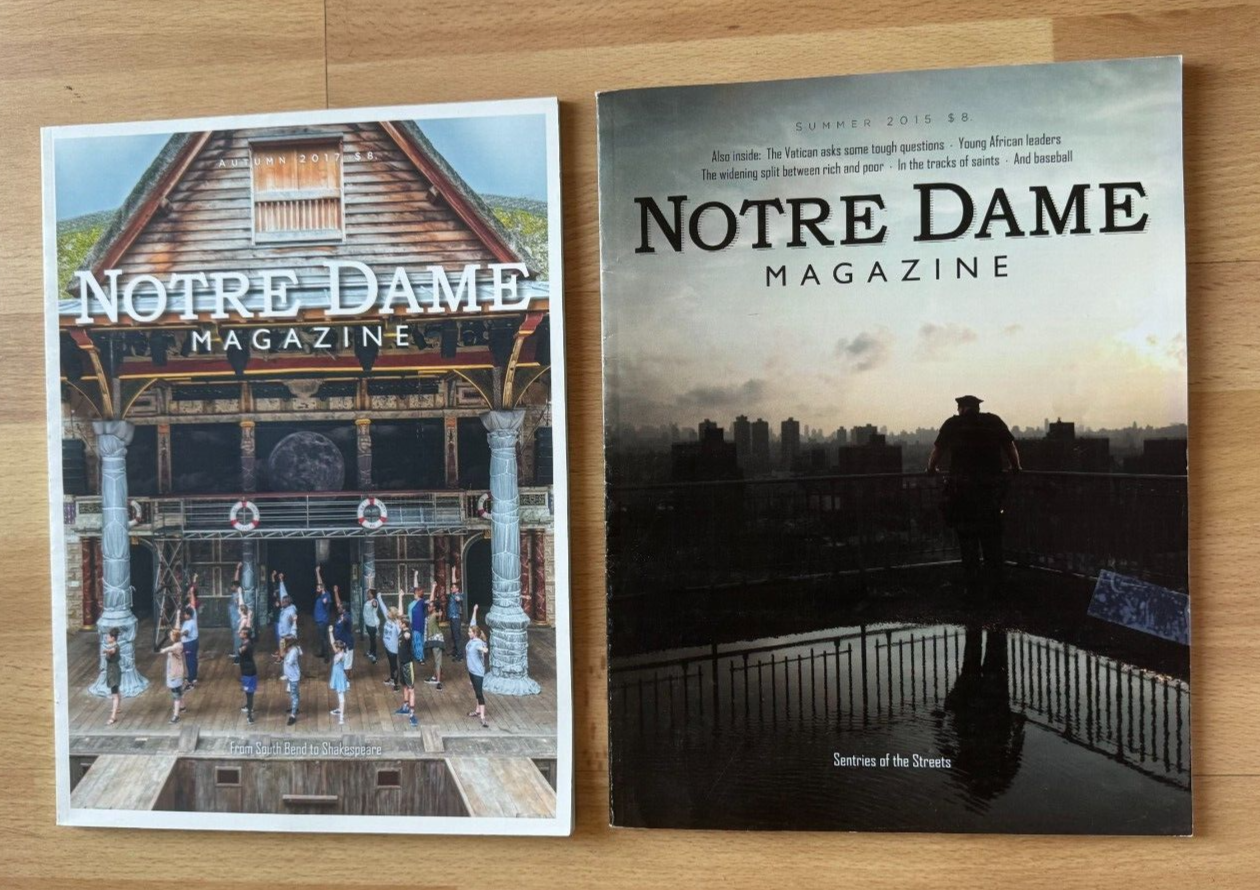 2 ~ University of Notre Dame Magazines ~ Summer 2015 & Autumn 2017 ~ PB ...