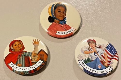 LOT OF 3 AMERICAN GIRL PINBACK PINS CHANGES 4 FELICITY MEET ADDY MOLLY ...