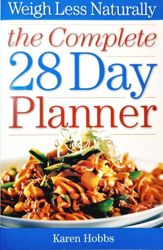 Weigh Less Naturally: 28 Day Planner by Karen Hobbs (Book, 2005) Sent ...