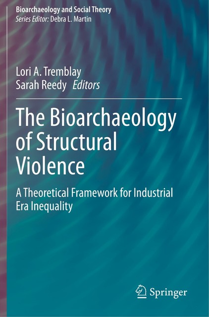 The Bioarchaeology of Structural Violence von Sarah Reedy Lori A ...