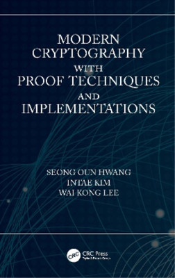 Intae Kim Wai Kong Lee S Modern Cryptography with Proof Techniques and ...