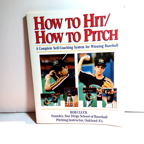 How to Hit/How to Pitch by Bob Cluck A Complete Self-Coaching System ...