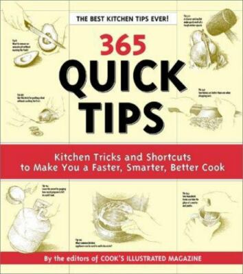 365 Quick Tips: Kitchen Tricks and Shortcuts to Make You a Faster ...