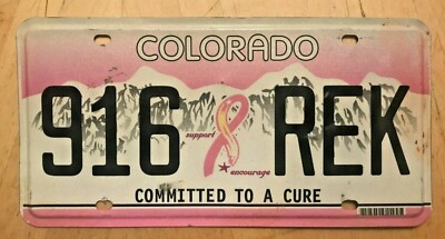 COLORADO COMMITTED TO A CURE LICENSE PLATE " 916 REK " BREAST CANCER ...