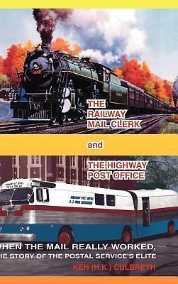 Railway Mail Clerk and the Highway Office by Ken Culbreth (2007 ...