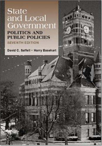 State and Local Government by David C. Saffell and Harry Basehart (2000 ...