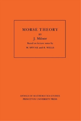 John Milnor Morse Theory. (AM-51), Volume 51 (Paperback) (UK IMPORT ...