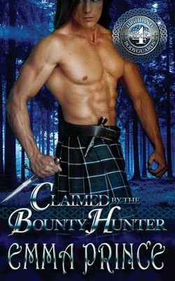 Claimed by the Bounty Hunter (Highland Bodyguards, Book 4) by Emma ...