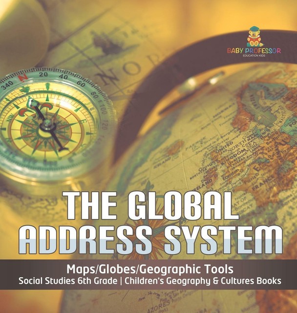 The Global Address System | Maps/Globes/Geographic Tools | Social ...