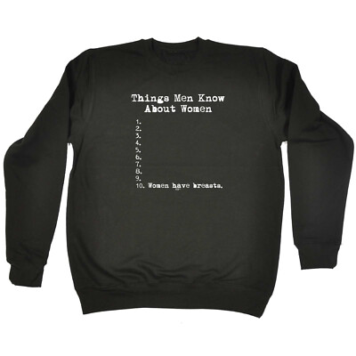 Things Men Know About Women - Mens Novelty Funny Sweatshirts Jumper ...