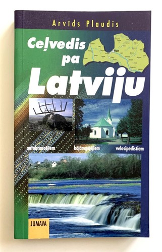 CELVEDIS PA LATVIJU ARVIDS PLAUDIS '98 GUIDE MOTORISTS WALKERS ...