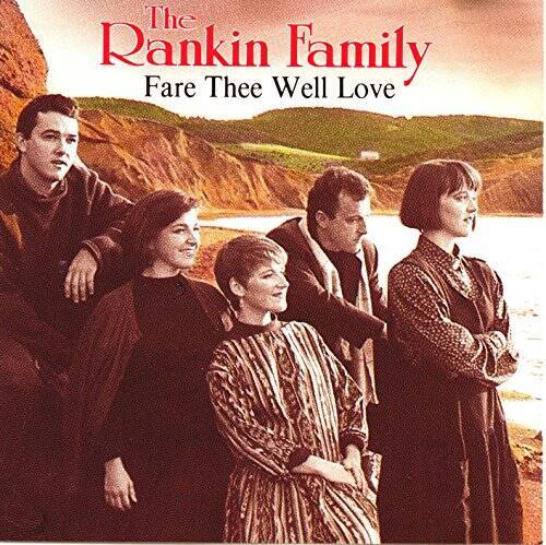 Fare Thee Well Love - Audio CD By Rankin Family - VERY GOOD 77779999620 ...