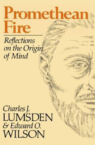 Promethan Fire : Reflections on the Origin of Mind by Charles J ...